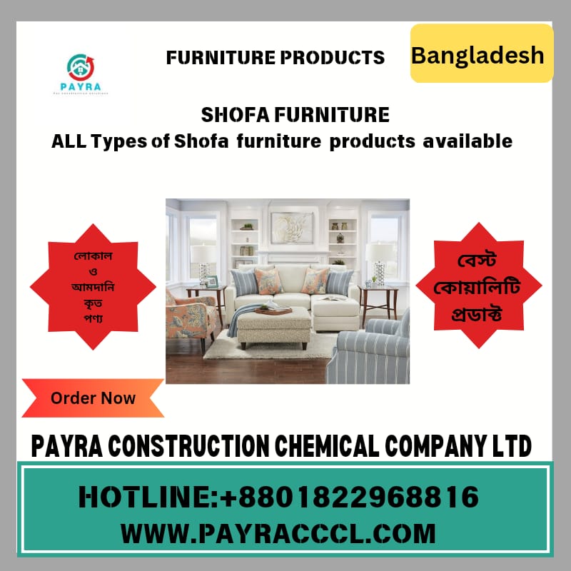Shofa Furniture – Payra Construction Chemical Co. Ltd